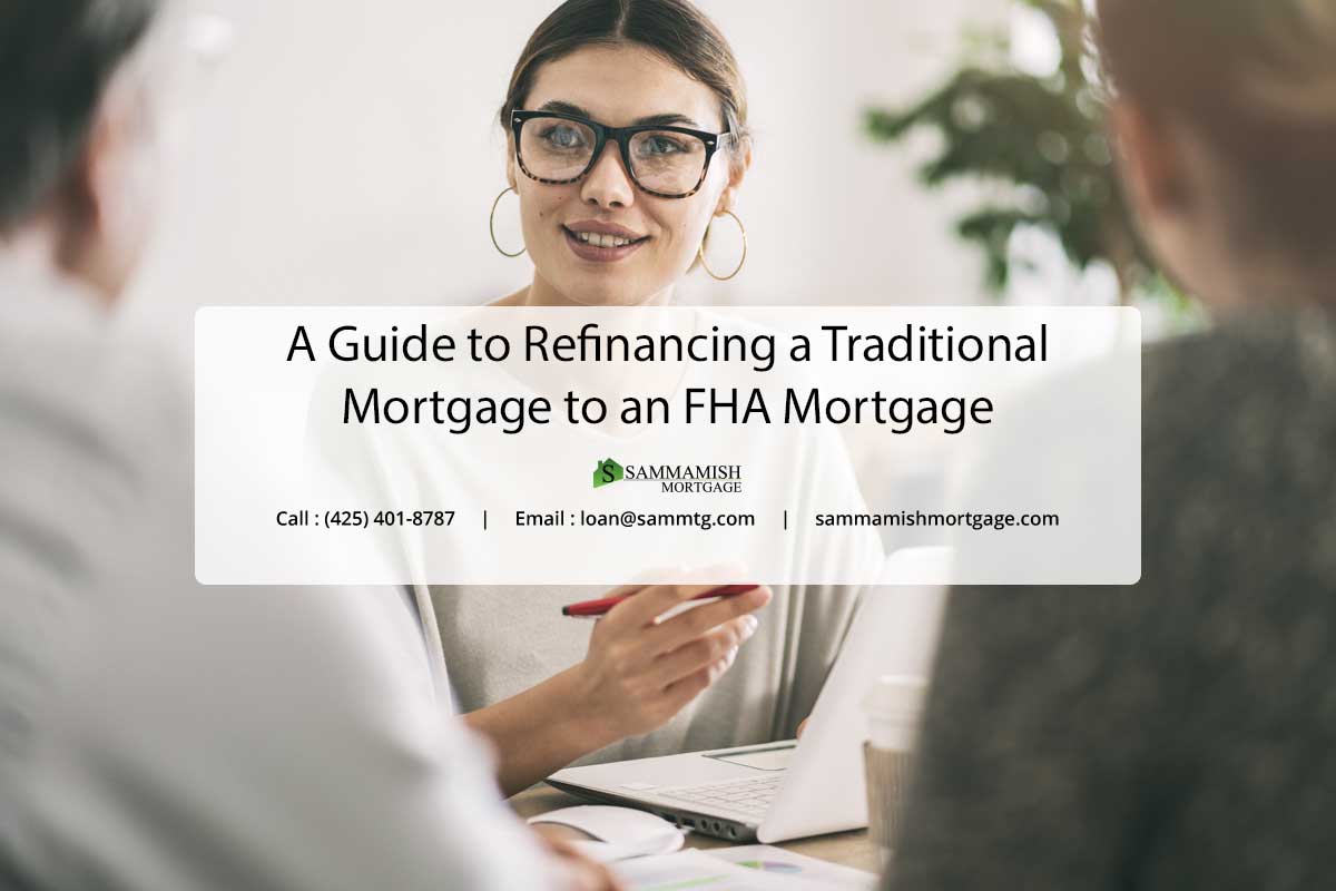 A Guide To Refinancing A Traditional Mortgage To An FHA Mortgage