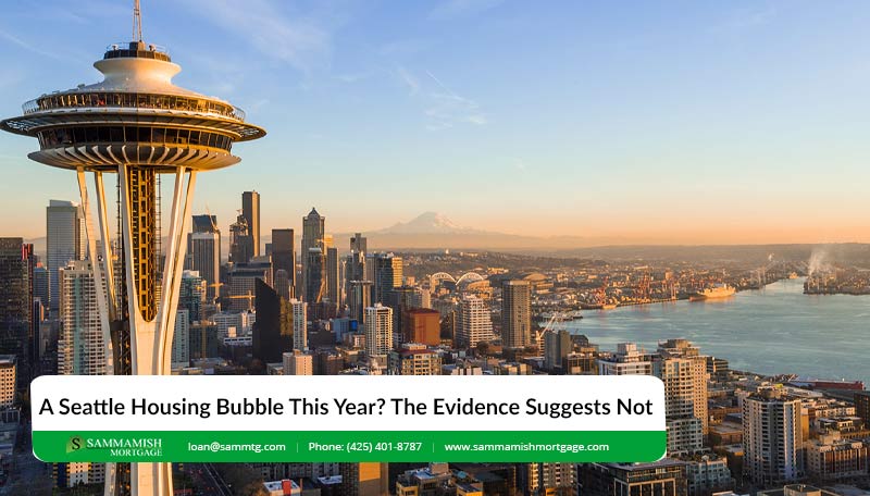 A Seattle Housing Bubble in 2026? The Evidence Suggests Not