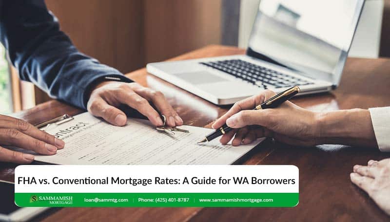 FHA vs. Conventional Loan Rates: A Guide for Washington Borrowers