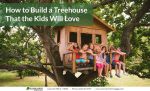 How to Build a Treehouse That the Kids Will Love: Home Projects