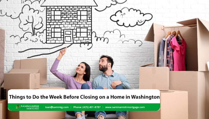 9 Things to Do the Week Before Closing on a Home in WA State