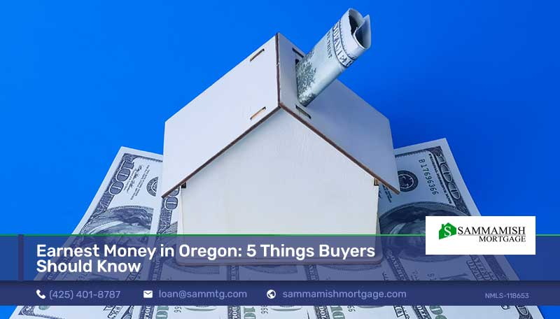 Earnest Money in Oregon: 5 Things Buyers Should Know