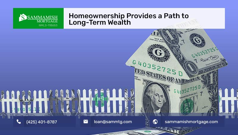 Experts Agree: Homeownership Provides a Path to Long-Term Wealth