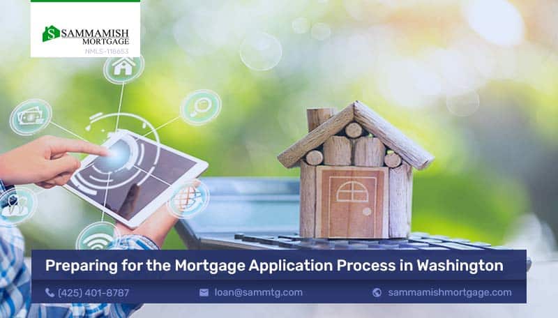 Preparing for the Mortgage Application Process in Washington